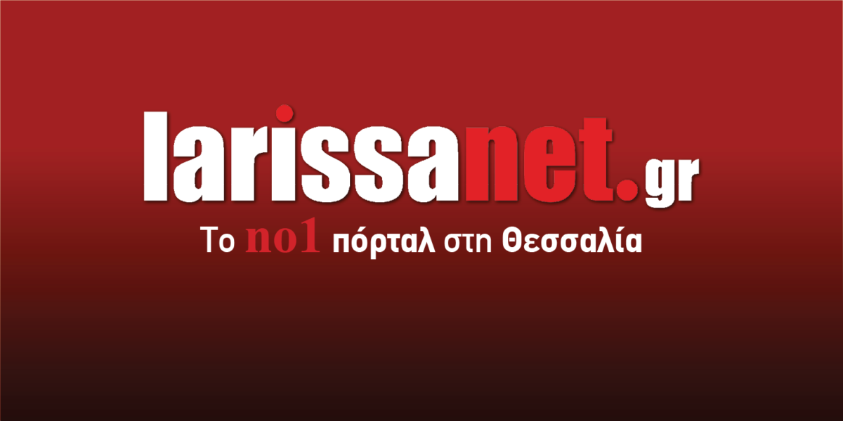 Πρώτο σε επισκεψιμότητα το larissanet.gr τον Μάρτιο σε Λάρισα και Θεσσαλία - larissanet.gr